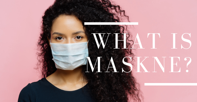 What is "Maskne"? Get rid of acne caused by face masks. – SupriyaMD ...